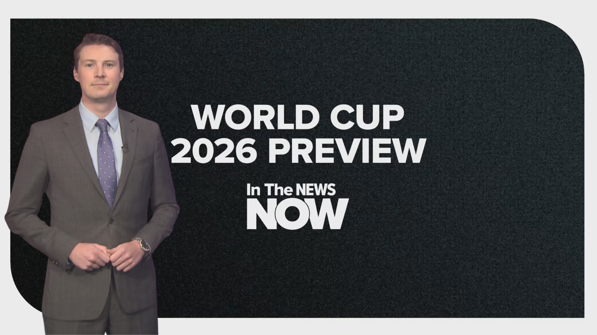 Previewing the 2026 World Cup | In The News Now | whas11.com