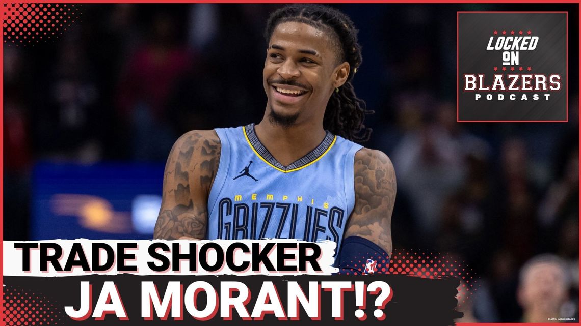 Portland Trail Blazers Trade For Ja Morant | Why Did They Do It and ...