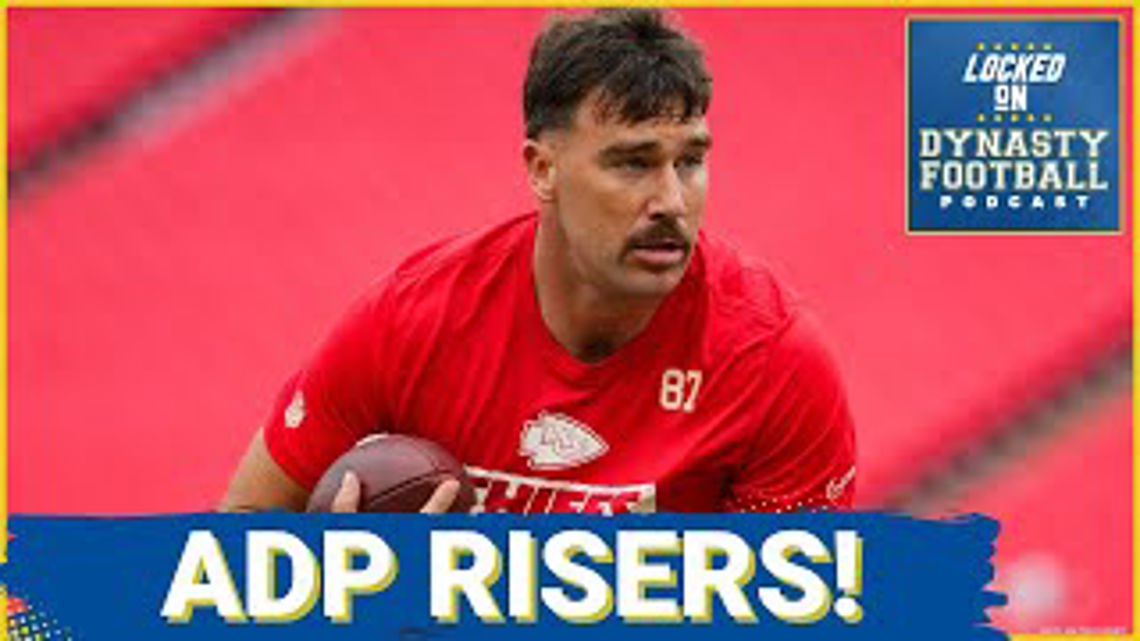 Chiefs TE Travis Kelce Among Biggest ADP Risers In August | Fantasy ...