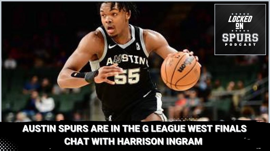 The Austin Spurs are in the G League West Finals. A chat with Spurs ...