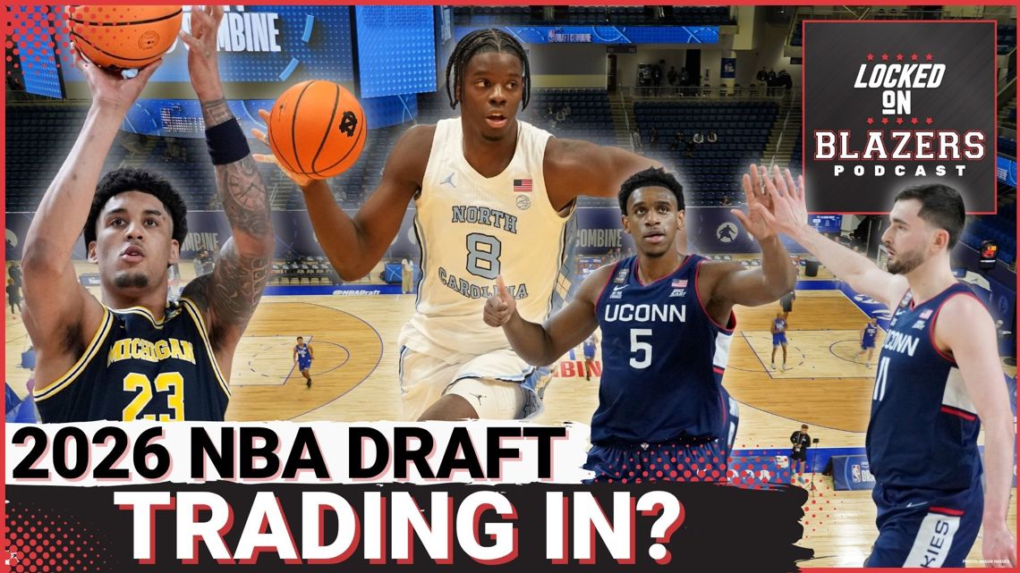 Should the Trail Blazers Try to Trade Into the 2026 NBA Draft? | whas11.com