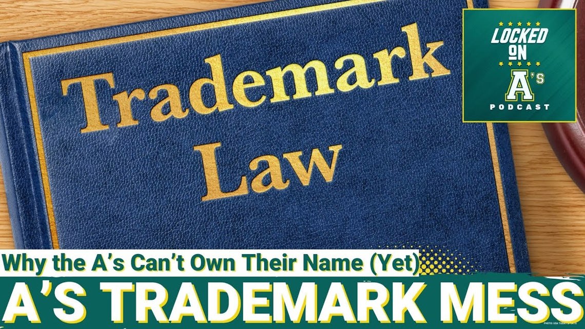 A’S TRADEMARK MESS: Why the A’s Can’t Own Their Name (Yet) | whas11.com