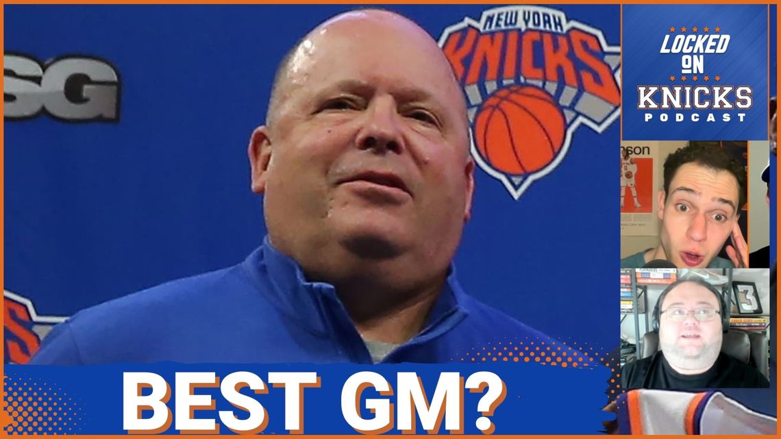 Do Leon Rose And The Knicks Have A TOP FIVE Front Office In The NBA ...